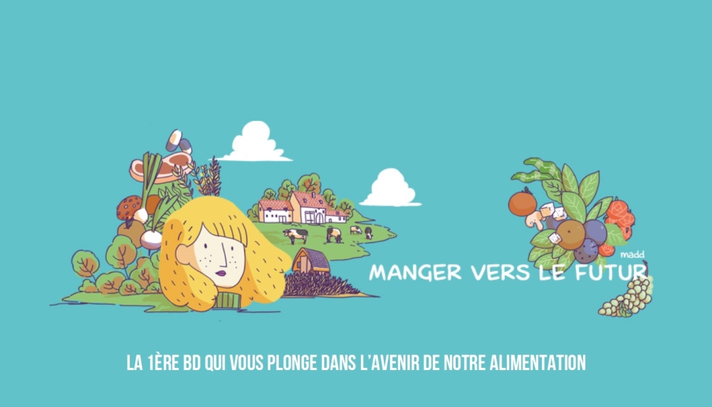 "Manger vers le futur", la première BD qui parle de l'avenir de l ...